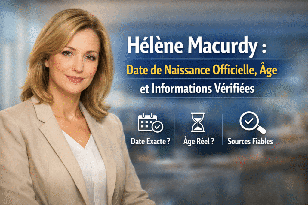 Hélène Macurdy Date de Naissance Officielle, Âge et Informations ...